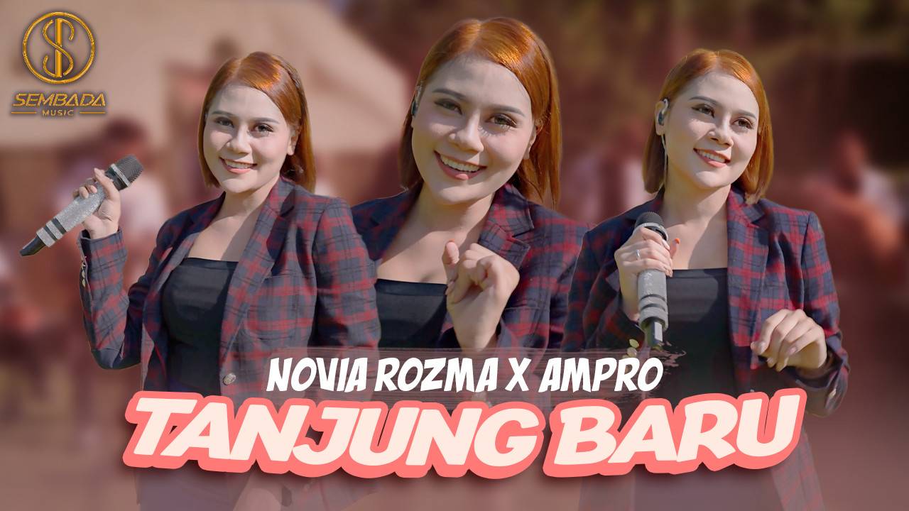 TANJUNG BARU - NOVIA ROZMA X AMPRO (OFFICIAL MUSIC VIDEO)