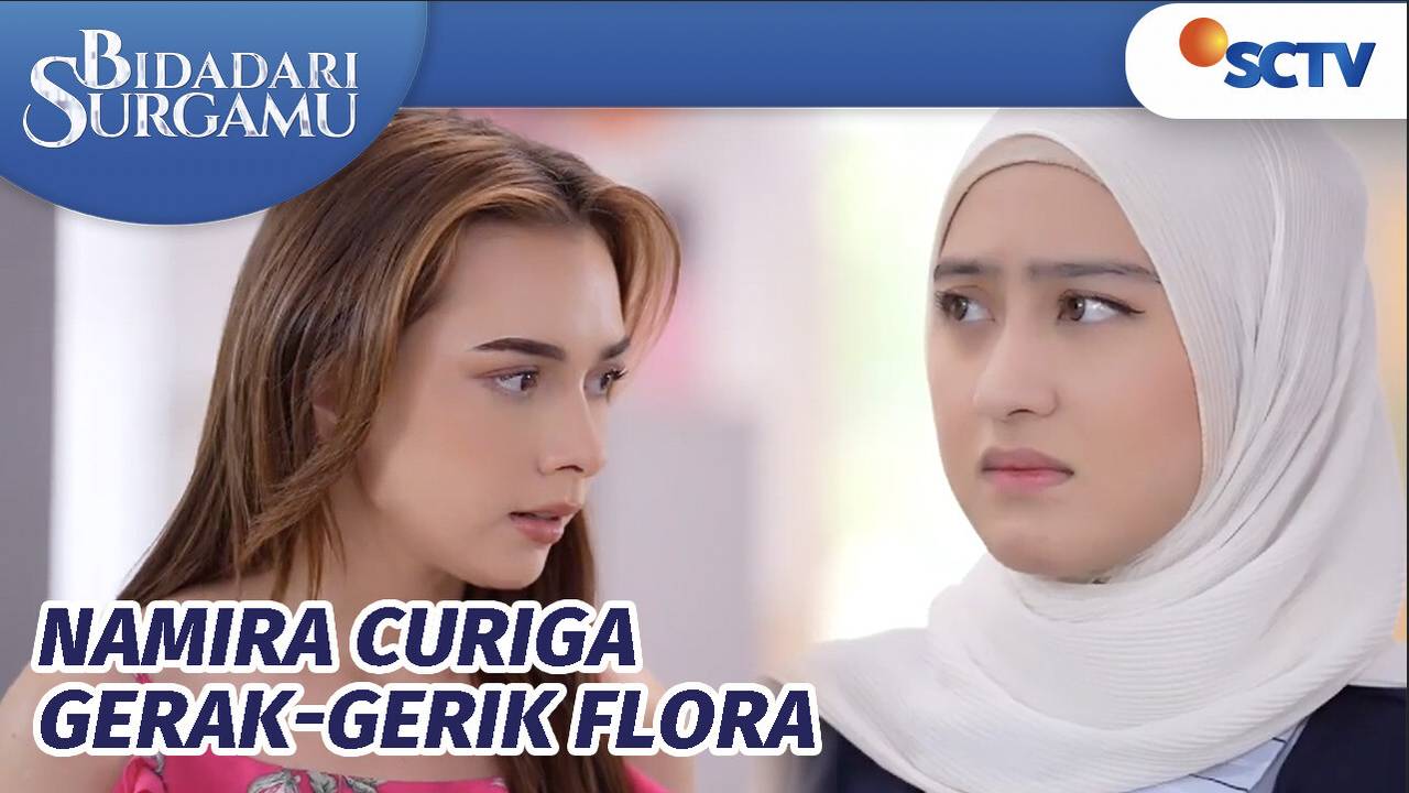 [Gratis] Bidadari Surgamu - Namira Menaruh Kecurigaan pada Fadil dan Flora | Bidadari Surgamu ...
