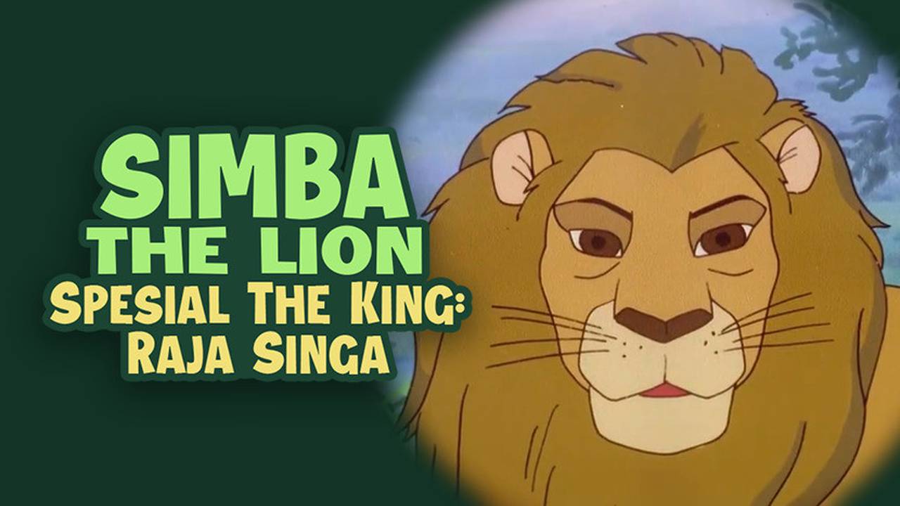 Simba The Lion King - Spesial The King - E1 "Raja Singa" (1994)