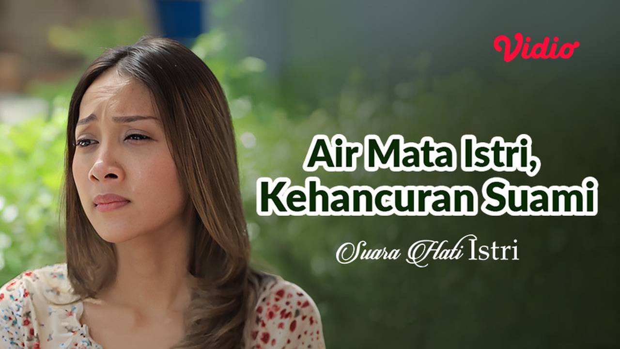 Streaming Air Mata Istri, Kehancuran Suami