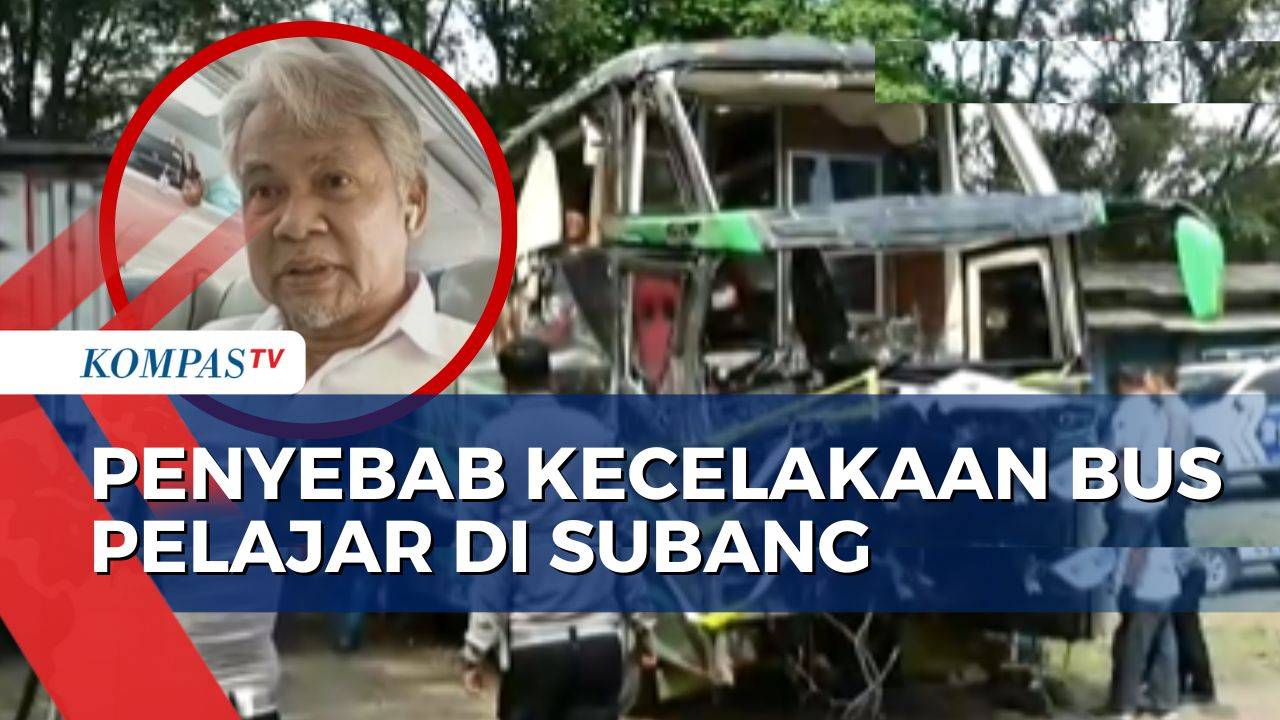 Ini Sejumlah Temuan KNKT soal Kemungkinan Penyebab Kecelakaan Bus Pelajar di Subang - Kompas TV ...