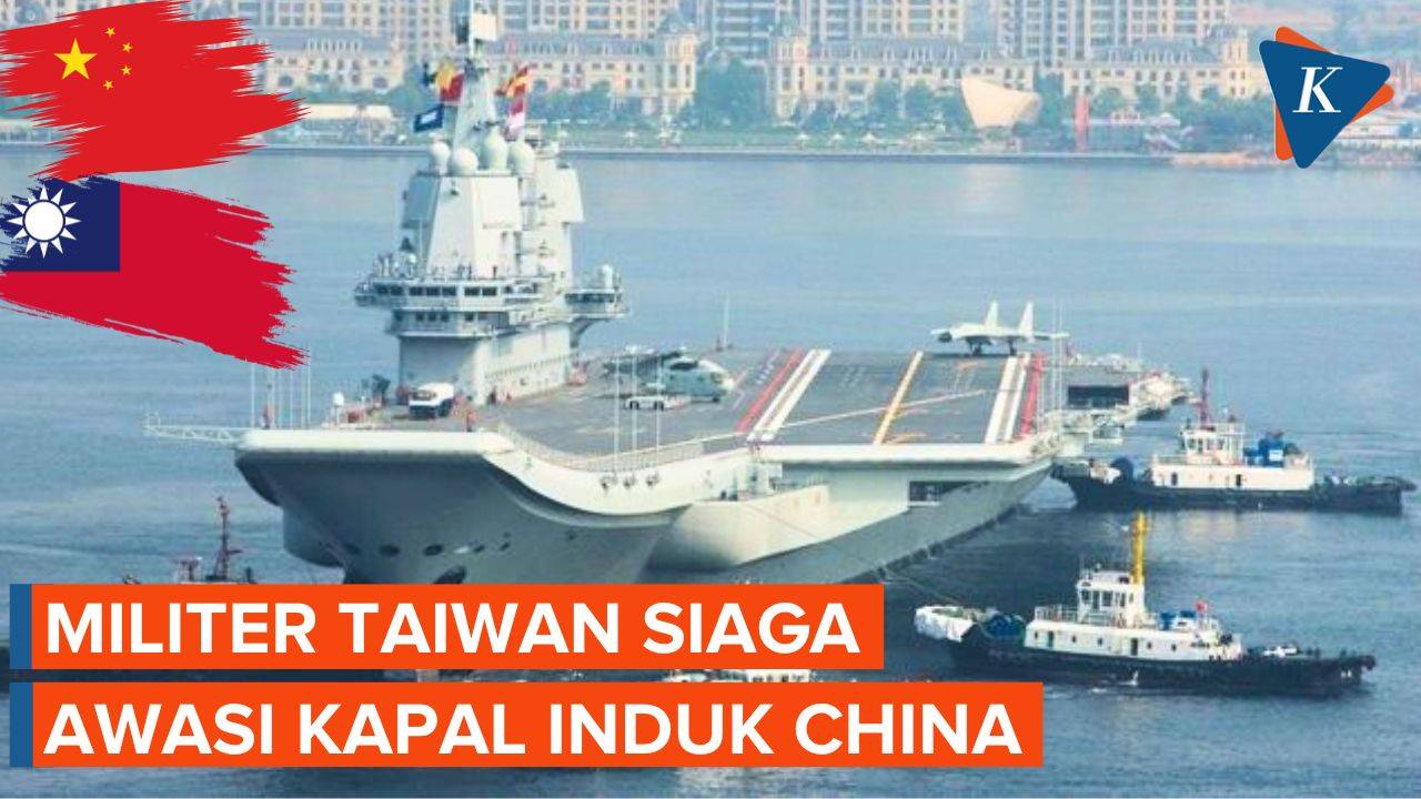 Kapal Induk China Merapat di Selat Taiwan, Militer Taiwan Siaga - Kompascom | Vidio