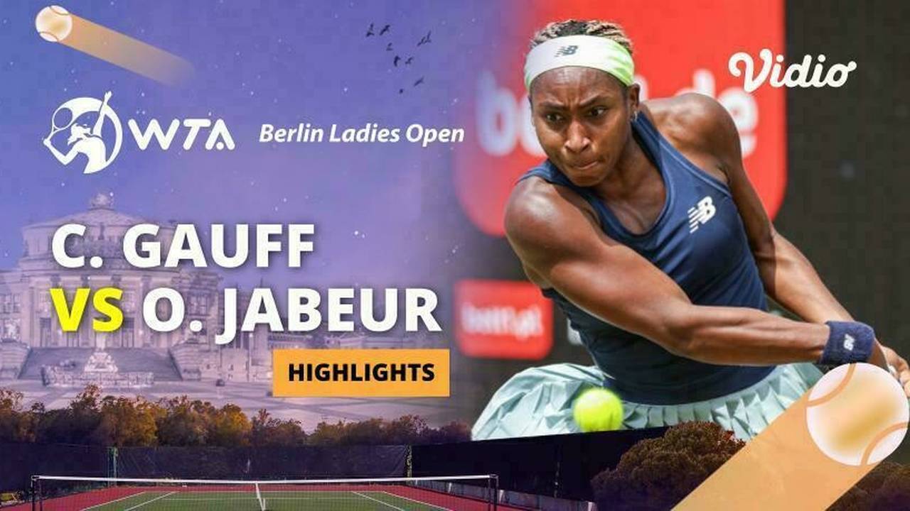 Quarterfinal: Coco Gauff vs Ons Jabeur - Highlights | WTA Berlin Ladies Open 2024 | Vidio