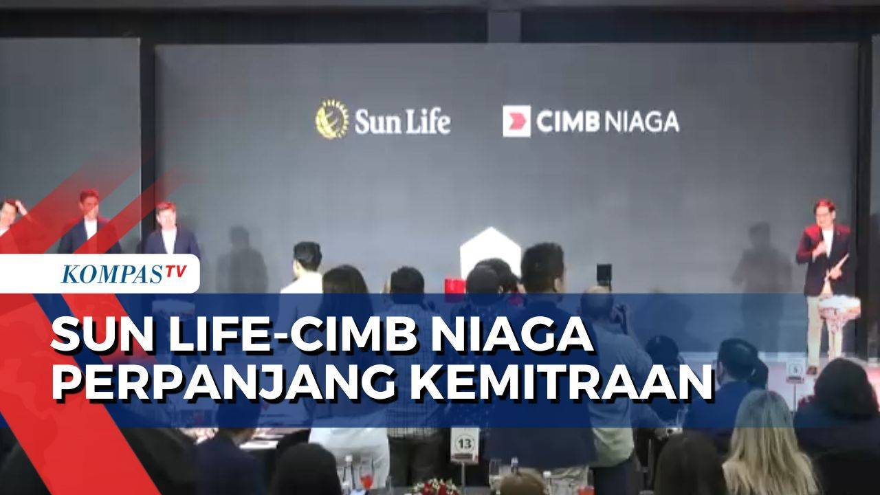 Sun Life-CIMB Niaga Perpanjang Kemitraan hingga 2039 - Kompas TV