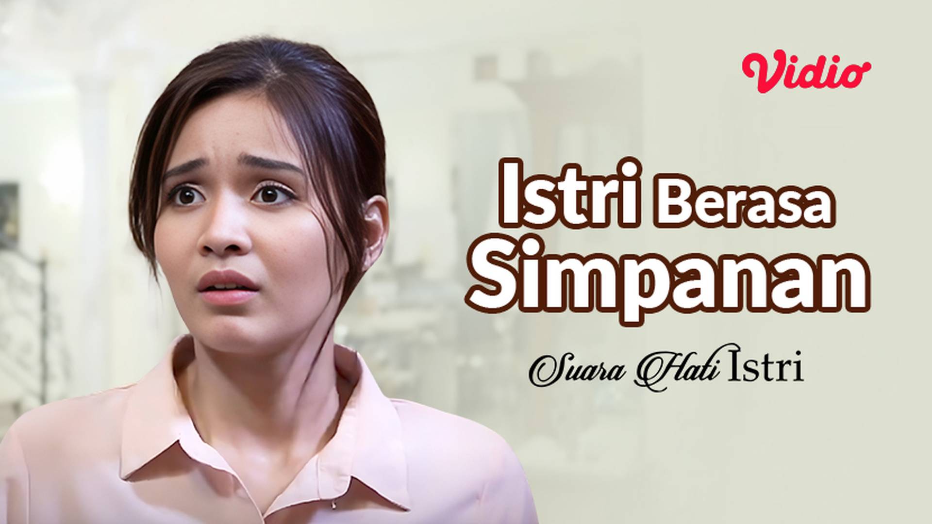 Streaming Suara Hati Istri - Istri Berasa Simpanan
