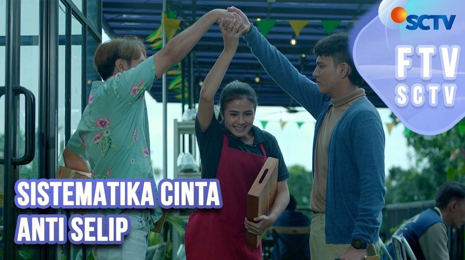 Sistematika Cinta Anti Selip - Sistematika Cinta Anti Selip | FTV SCTV ...