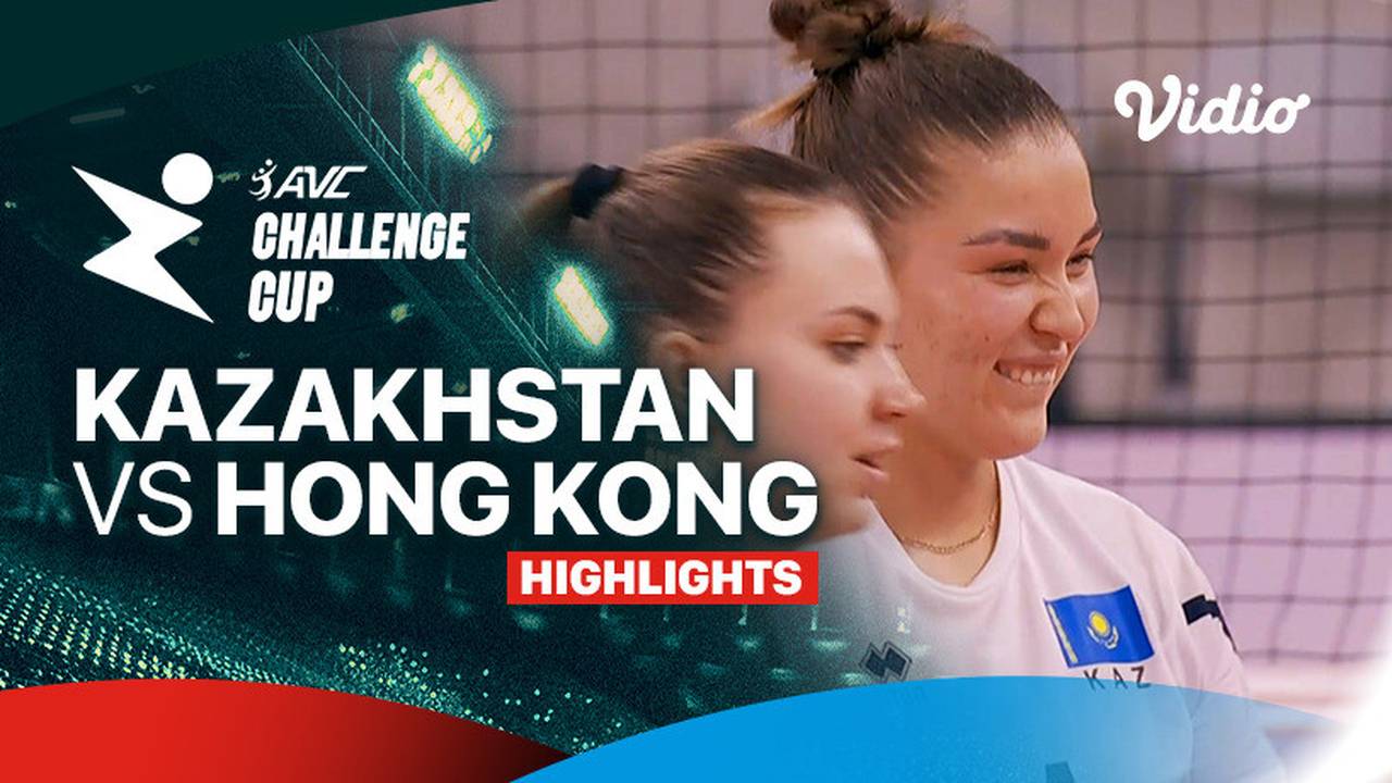 Kazakhstan vs Hong Kong - Highlights | AVC Challenge Cup for Women 2024 | Vidio