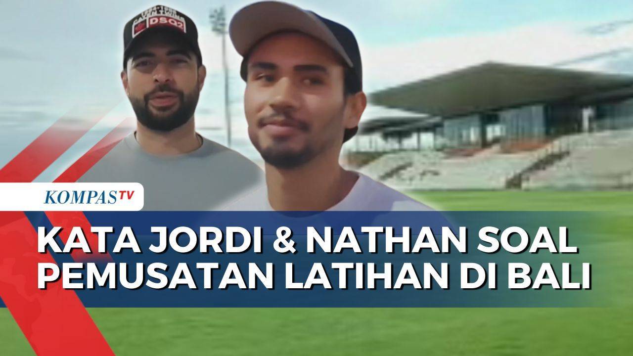 Tiba di Bali, Begini Kata Jordi Amat dan Nathan Soal Pemusatan Latihan Timnas di Bali - Kompas ...