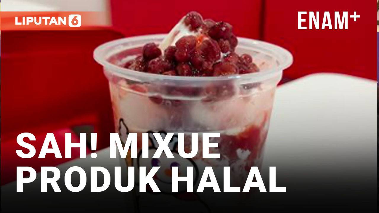 Sah! MUI Resmi Tetapkan Mixue Adalah Produk Halal - LiputanEnam | Vidio