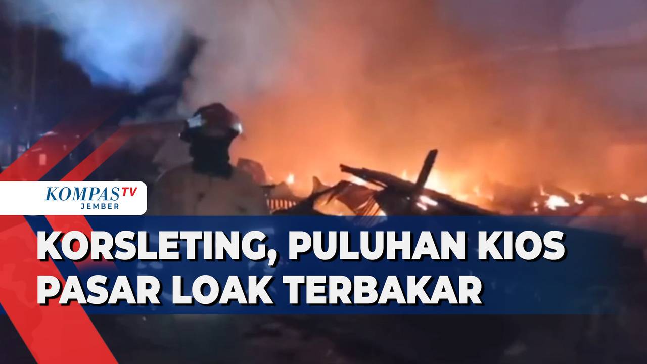 Gara-gara Korsleting Listrik, Puluhan Kios Pasar Loak Terbakar - Kompas ...