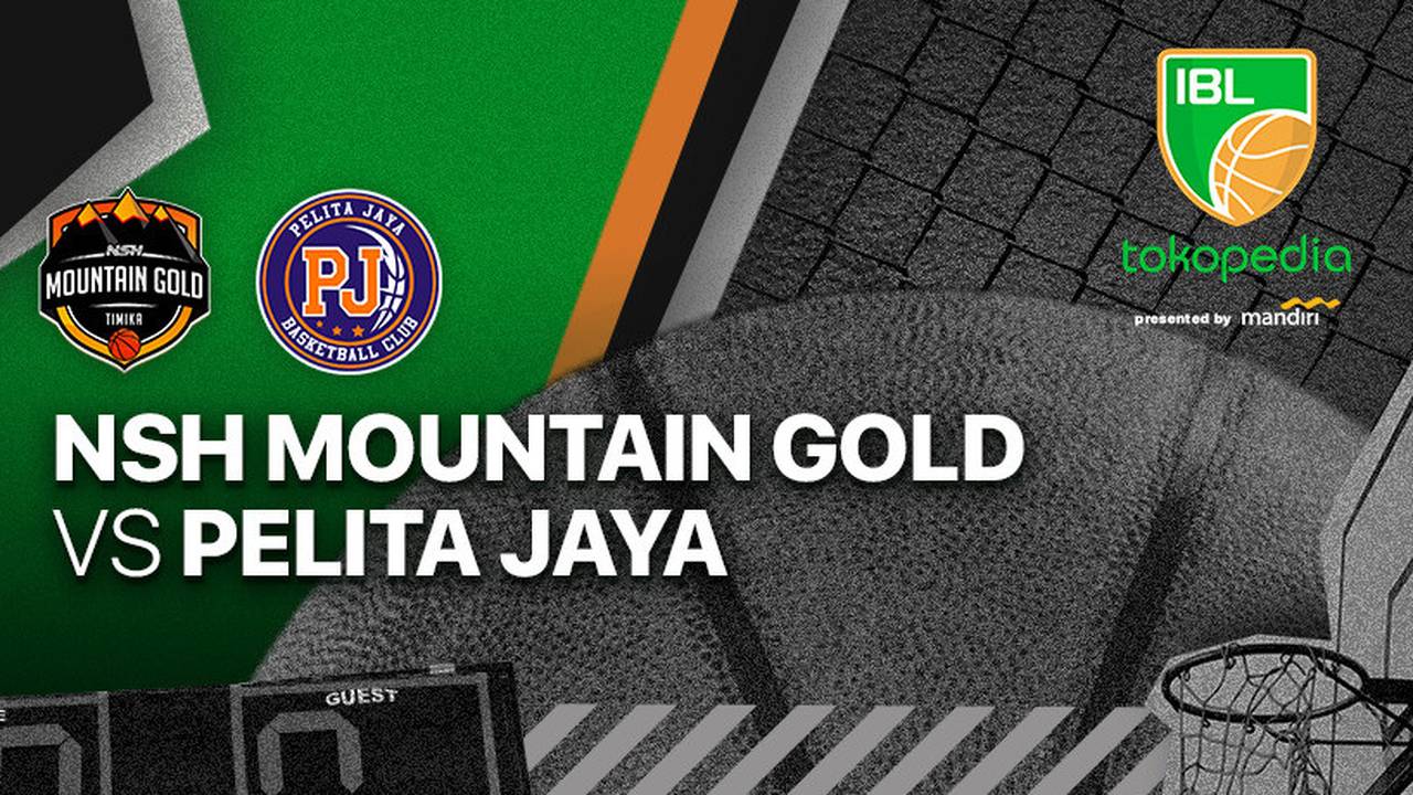 Full Match | NSH Mountain Gold Timika vs Pelita Jaya Bakrie Jakarta ...
