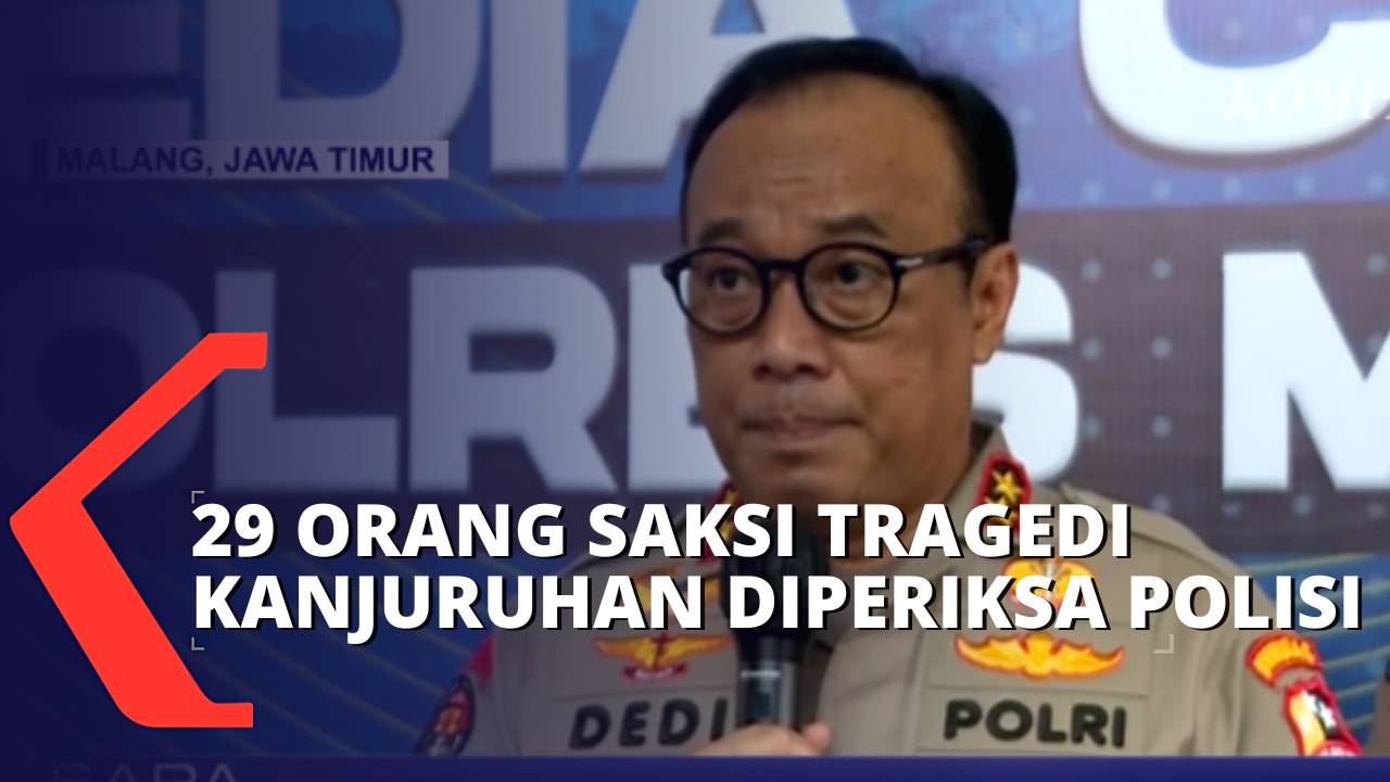 Usut Kasus Tragedi Kanjuruhan, Polisi Periksa 29 Saksi dan Cek CCTV di ...