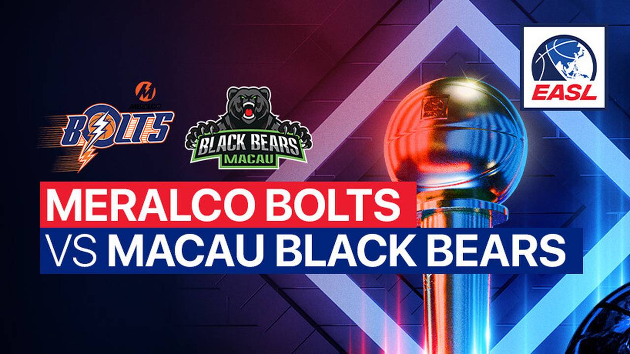 Meralco Bolts vs Macau Black Bears - Full Match | EASL 2024/25 | Vidio
