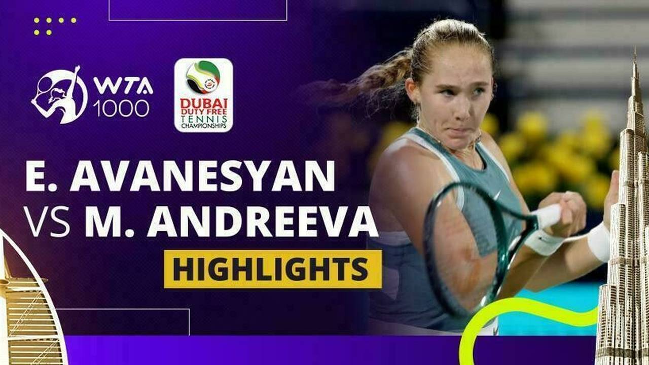 Elina Avanesyan vs Mirra Andreeva - Highlights | WTA Dubai Duty Free ...