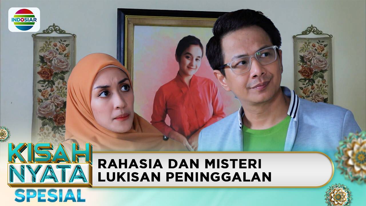 Rahasia di Balik Lukisan Peninggalan Bapak - Kisah Nyata Spesial Full ...