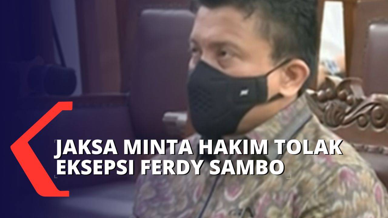 Jaksa Penuntut Umum Minta Majelis Hakim Tolak Eksepsi Ferdy Sambo Di