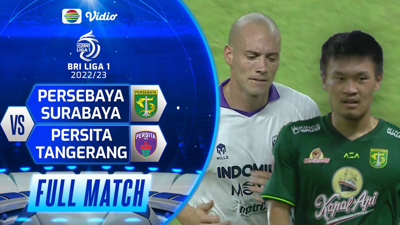 Full Match: Persebaya Surabaya VS Persita Tangerang | BRI Liga 1 2022/ ...