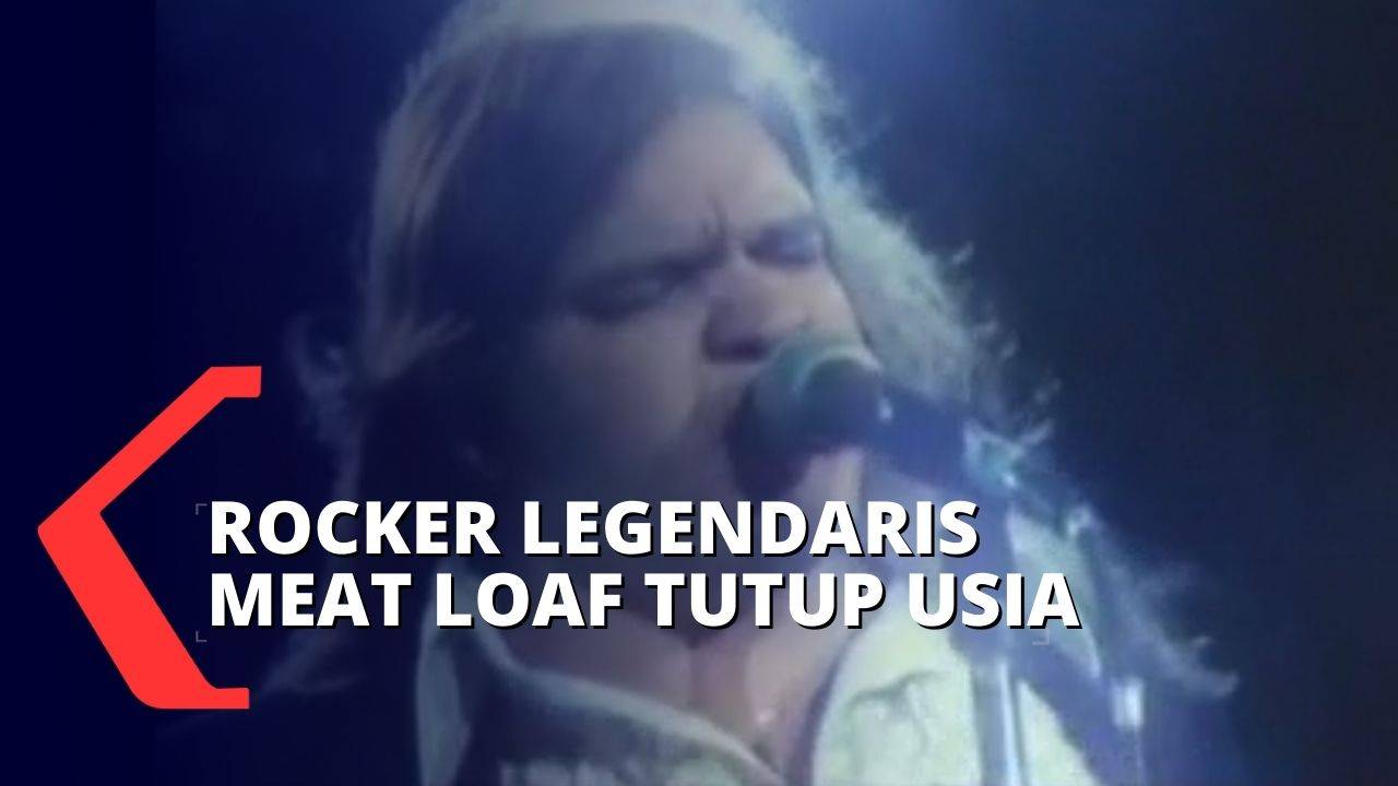 Rocker Meat Loaf Meninggal Dunia di Usia 74 Tahun, Penyebab Kematian ...