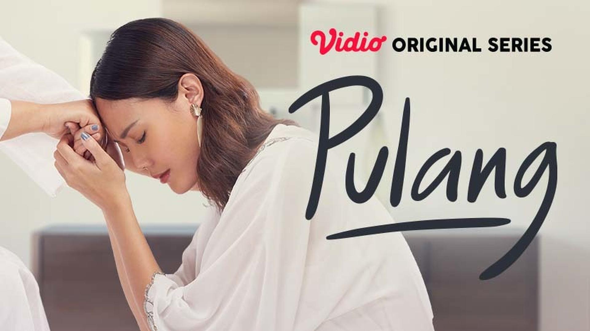 Nonton Pulang (2022) Vidio Original Series | Vidio