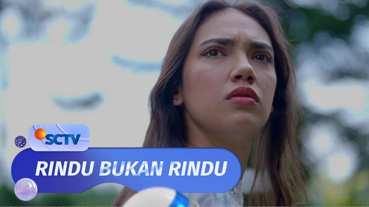 Rindu Bukan Rindu - Episode 43 | Part 2/2 (2023) | Vidio