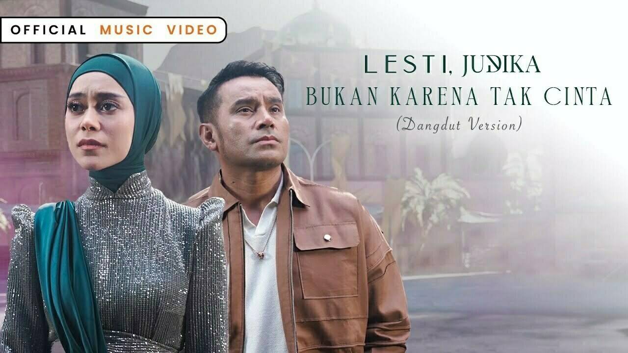 Lesti, Judika - Bukan Karena Tak Cinta (Dangdut Version) | Official ...