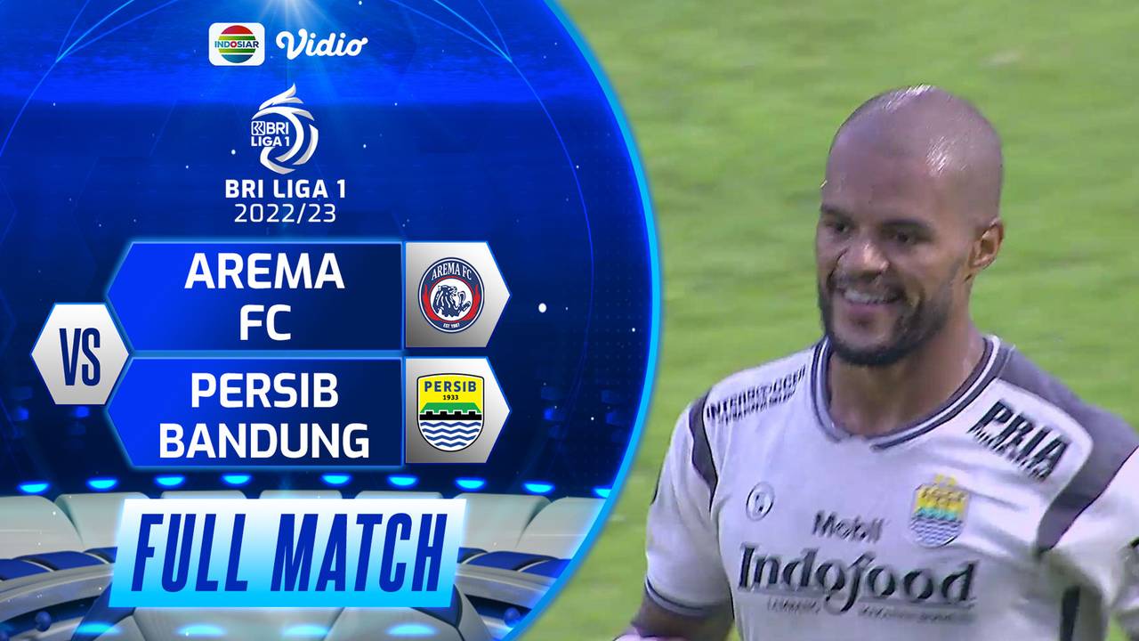 Full Match: Arema FC vs Persib Bandung | BRI Liga 1 2022-2023 | Vidio