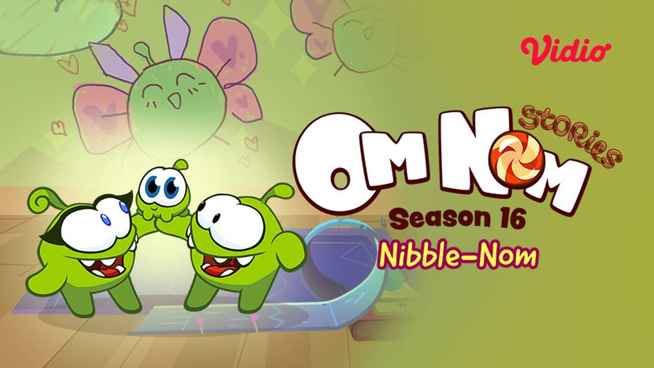 Nonton Om Nom Stories - Nibble Nom (Season 16) (2023) Sub Indo | Vidio