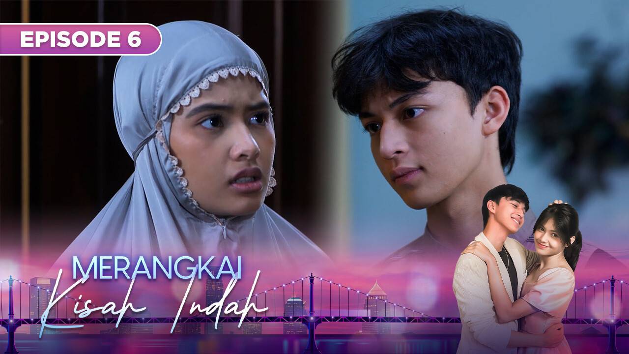 Merangkai Kisah Indah - Episode 6 - Merangkai Kisah Indah (2025)