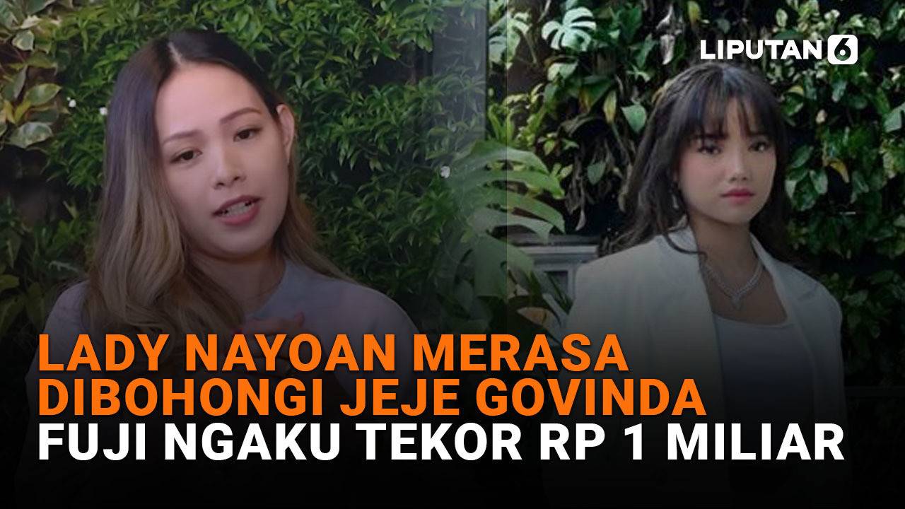 Lady Nayoan Merasa Dibohongi Jeje Govinda, Fuji Ngaku Tekor Rp1 Miliar - liputan6.com | Vidio