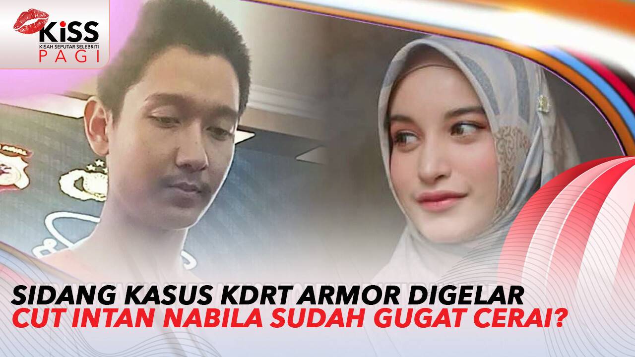 Sidang Kasus KDRT Armor Toreador Kembali Digelar, Cut Intan Nabila Sudah Gugat Cerai? | Kiss ...