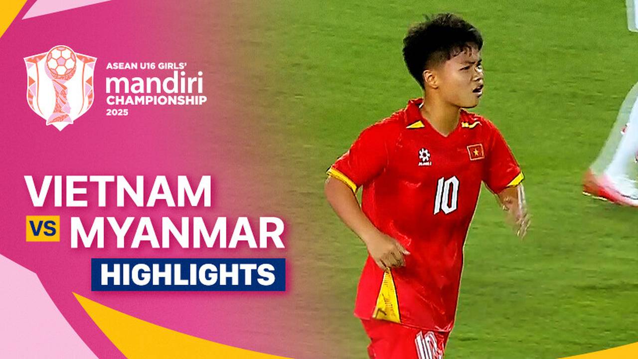 Vietnam vs Myanmar - Highlight | ASEAN U16 Girls' Mandiri Championship 2025