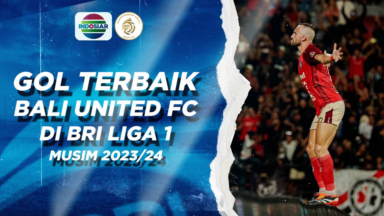 Best Goal Bali United FC di BRI Liga 1 2023/24 | Vidio