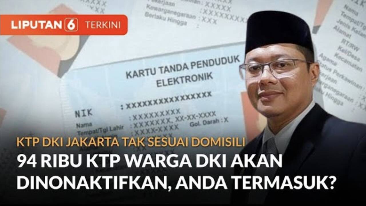 KTP Warga DKI Jakarta Yang Tak Sesuai Domisili Akan Dinonaktifkan Setelah Pemilu | Liputan 6 ...