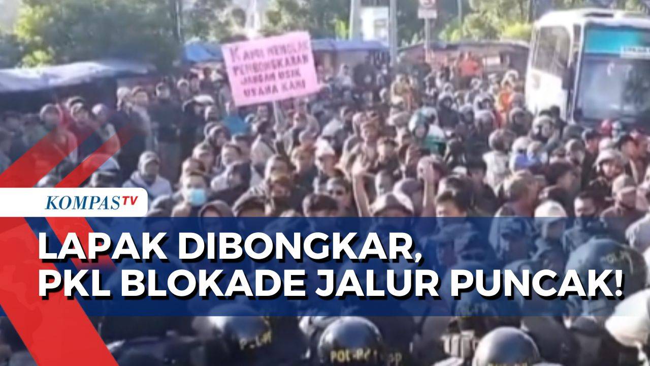 Lapak Dibongkar oleh Satpol PP, PKL di Jalur Puncak Bogor Ricuh dan Blokade Jalan! - Kompas TV ...