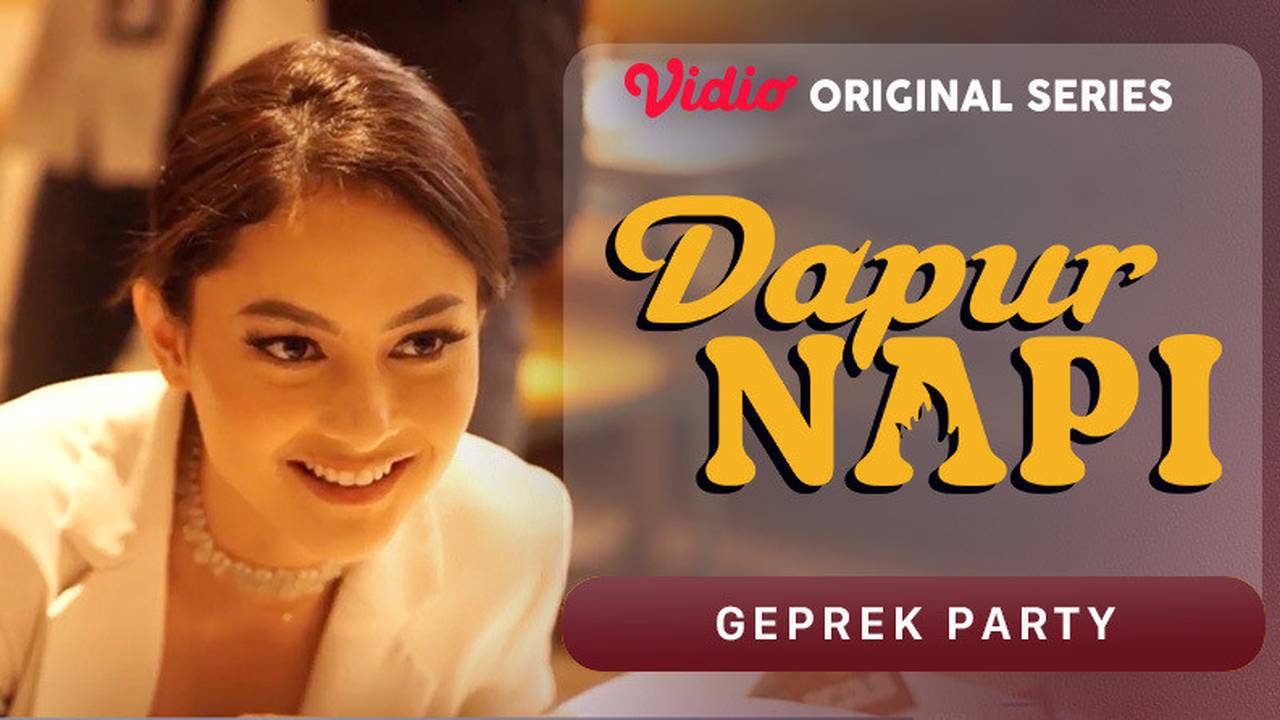 [Gratis] Dapur Napi - Dapur Napi - Vidio Original Series | Geprek Party ...