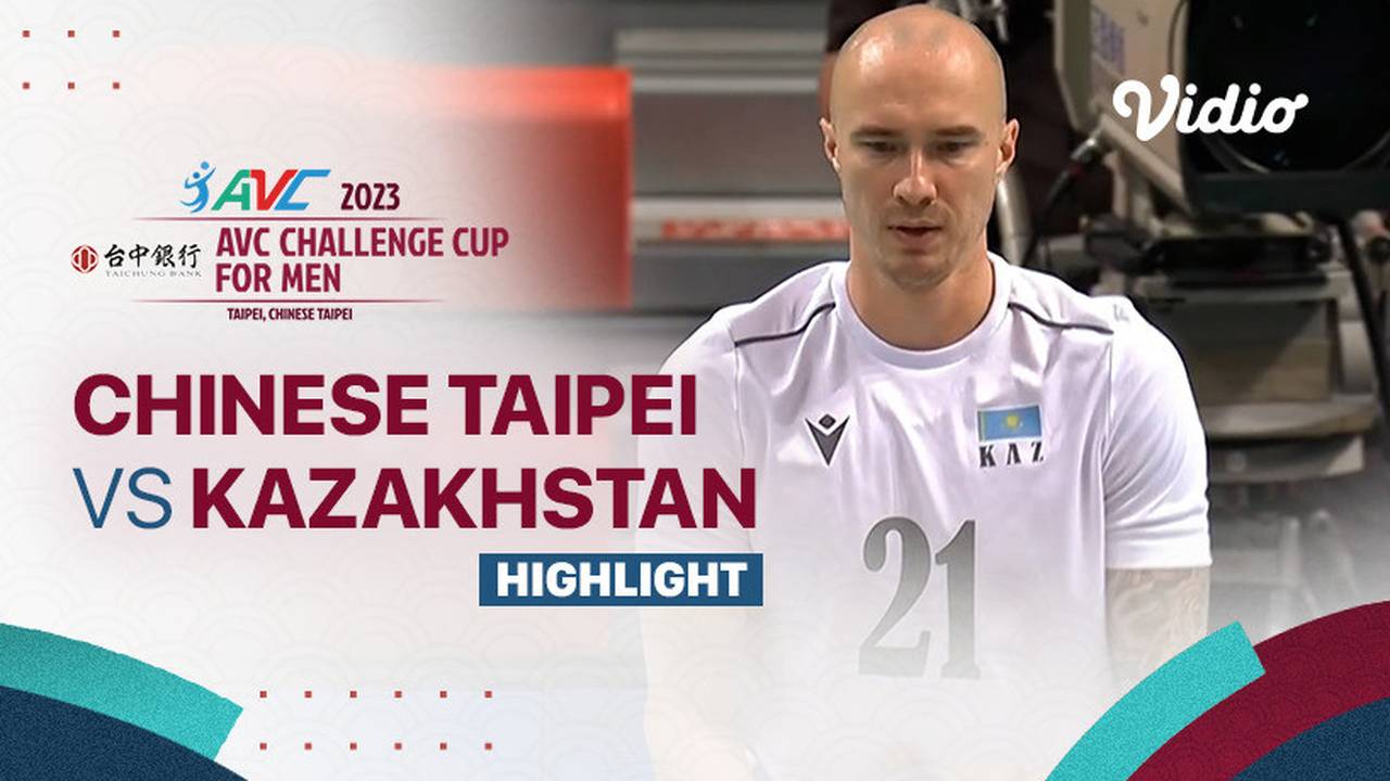 Highlights | Chinese Taipei vs Kazakhstan | AVC Challenge Cup for Men 2023 2023 | Vidio
