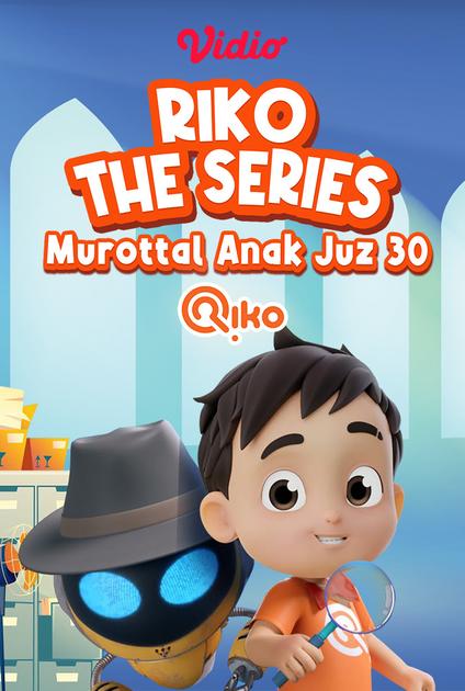 Streaming Riko The Series - Murottal Anak Juz 30 | Vidio