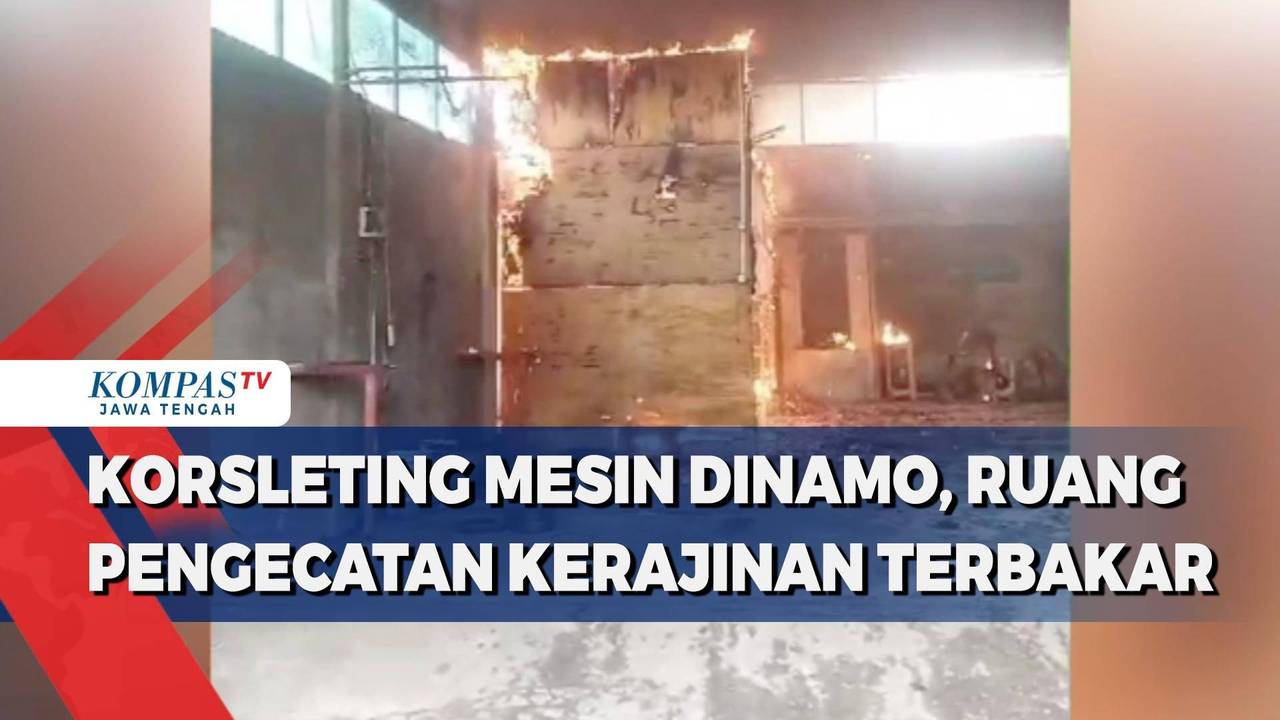 Korsleting Mesin Dinamo, Ruang Pengecatan Kerajinan Terbakar - Kompas ...