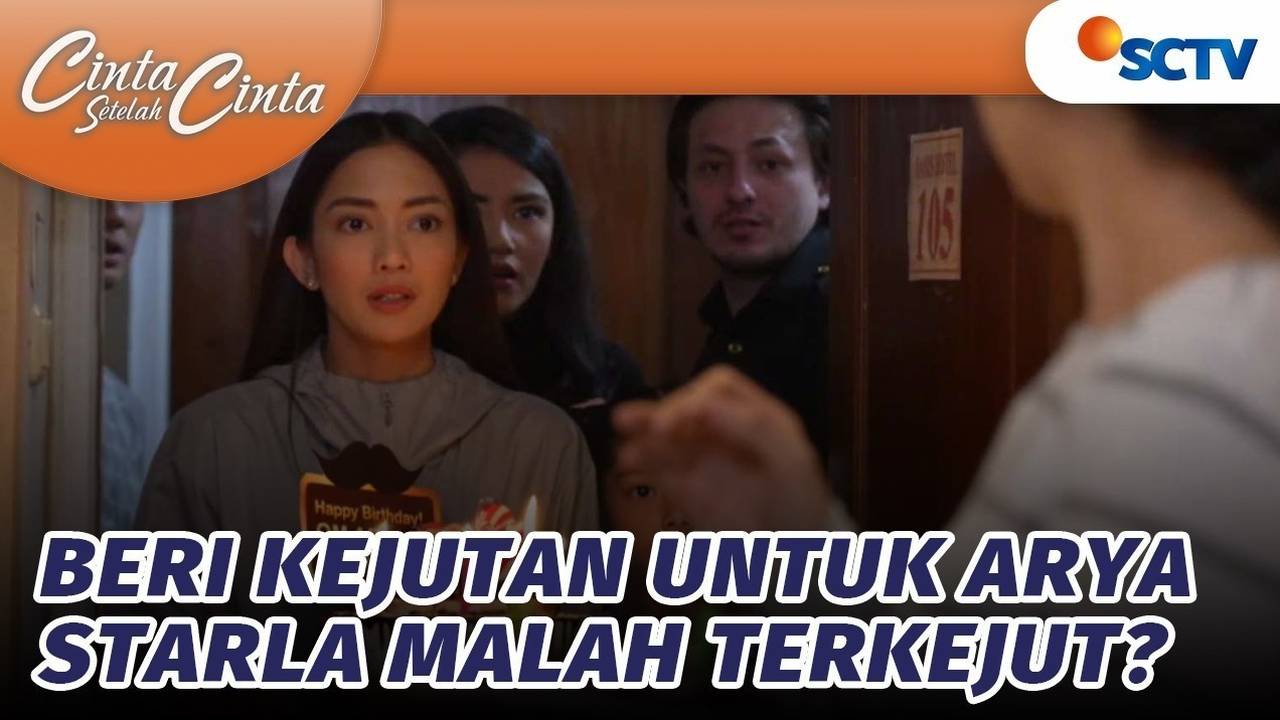 Cinta Setelah Cinta - Niat Berikan Arya Kejutan, Starla Malah Terkejut Sendiri | Cinta Setelah ...