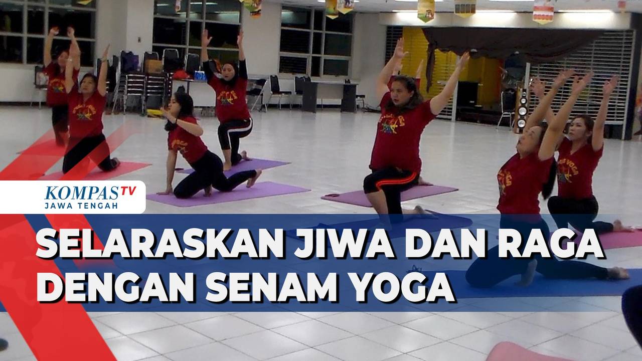 Selaraskan Jiwa Dan Raga Dengan Senam Yoga Kompas Tv Vidio