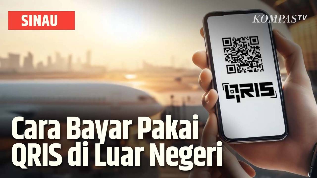 Simak, Berikut Cara Membayar Pakai QRIS di Luar Negeri | SINAU - Kompas TV | Vidio