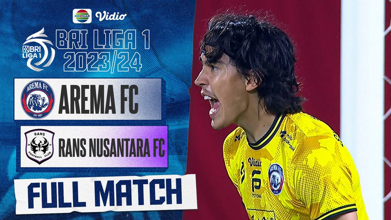 Full Match - Arema FC VS RANS Nusantara FC | BRI Liga 1 2023/24 | Vidio
