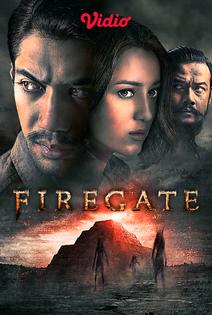 Streaming Firegate (2017) | Vidio