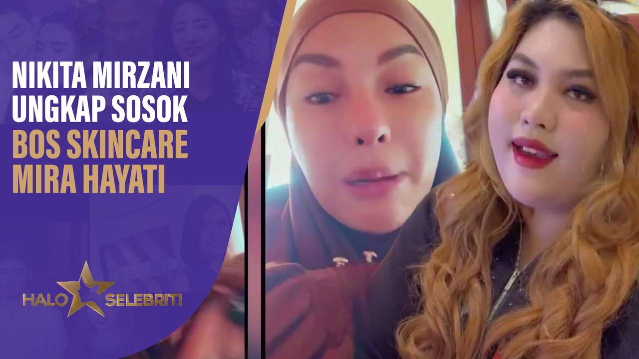 Perseteruan Panas!! Nikita Bongkar Sosok Bos Skincare Mira Hayati ...