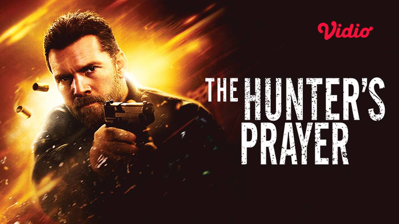 Nonton The Hunter’s Prayer (2017) Sub Indo | Vidio