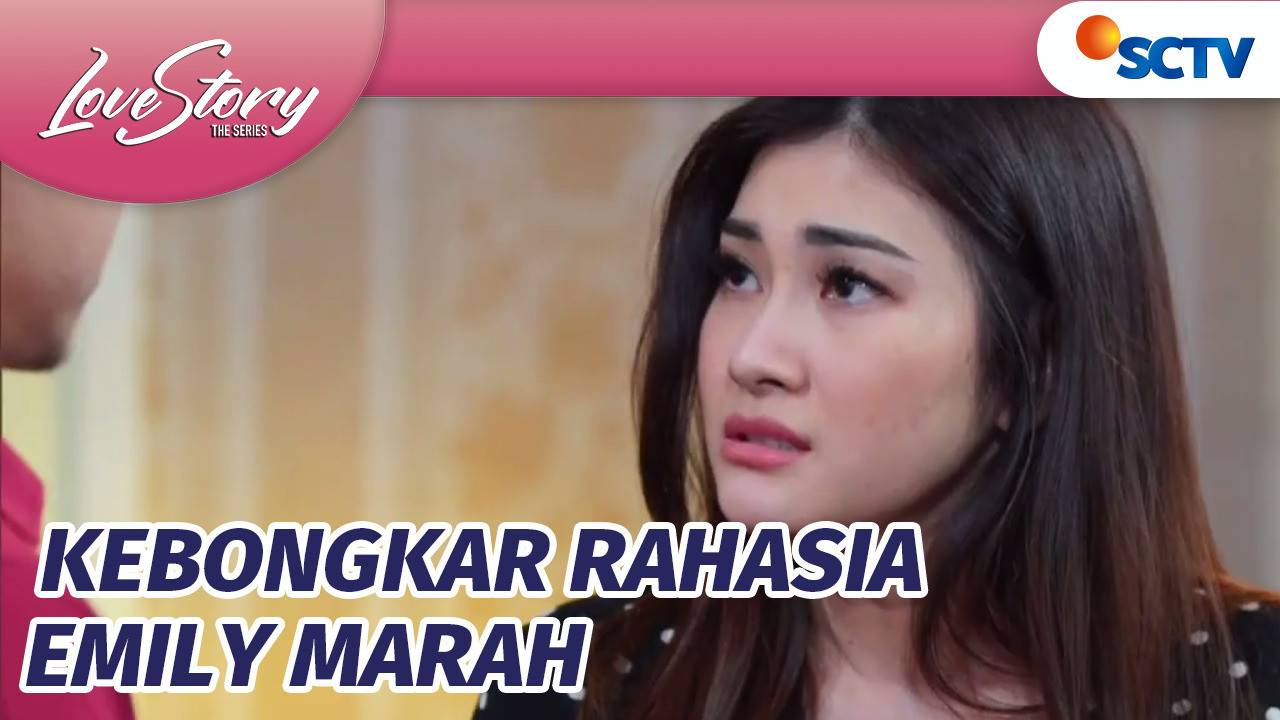 Terbongkar Rahasia Arman, Emily Marah Besar | Love Story The Series ...
