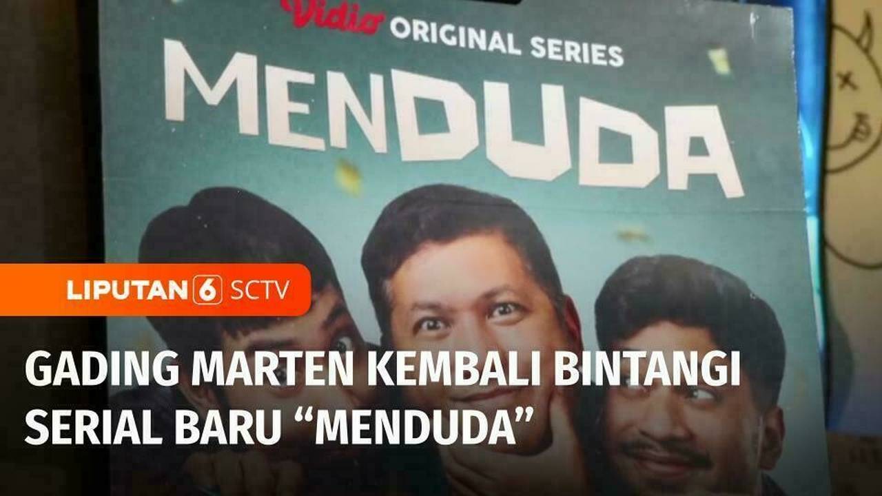 Vidio Luncurkan Original Series "Menduda" Dibintangi Gading Marten ...
