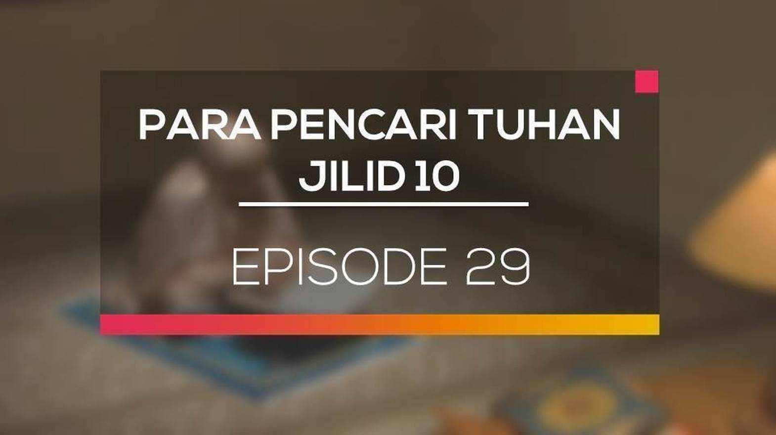 Nonton Sinetron Para Pencari Tuhan Jilid 10 Episode 29 | Vidio