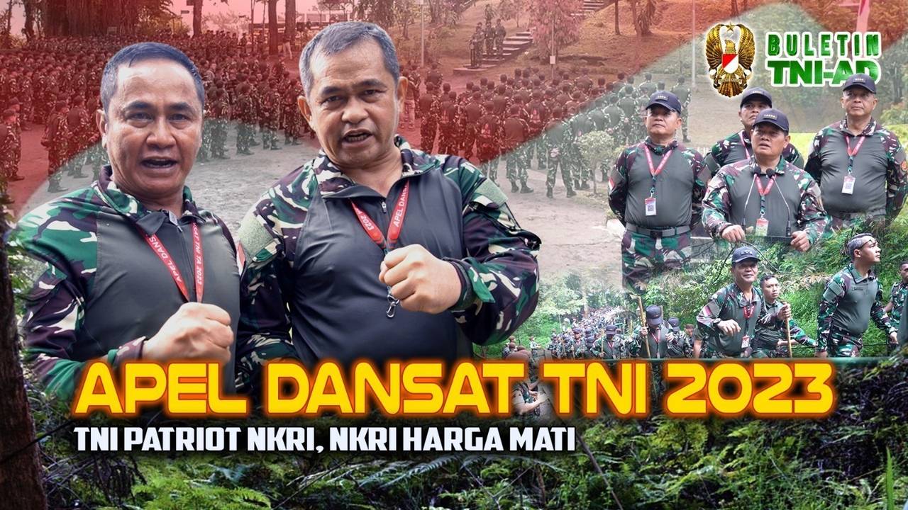 Apel Dansat TNI 2023 "TNI Patriot NKRI, NKRI Harga Mati" | Buletin TNI ...