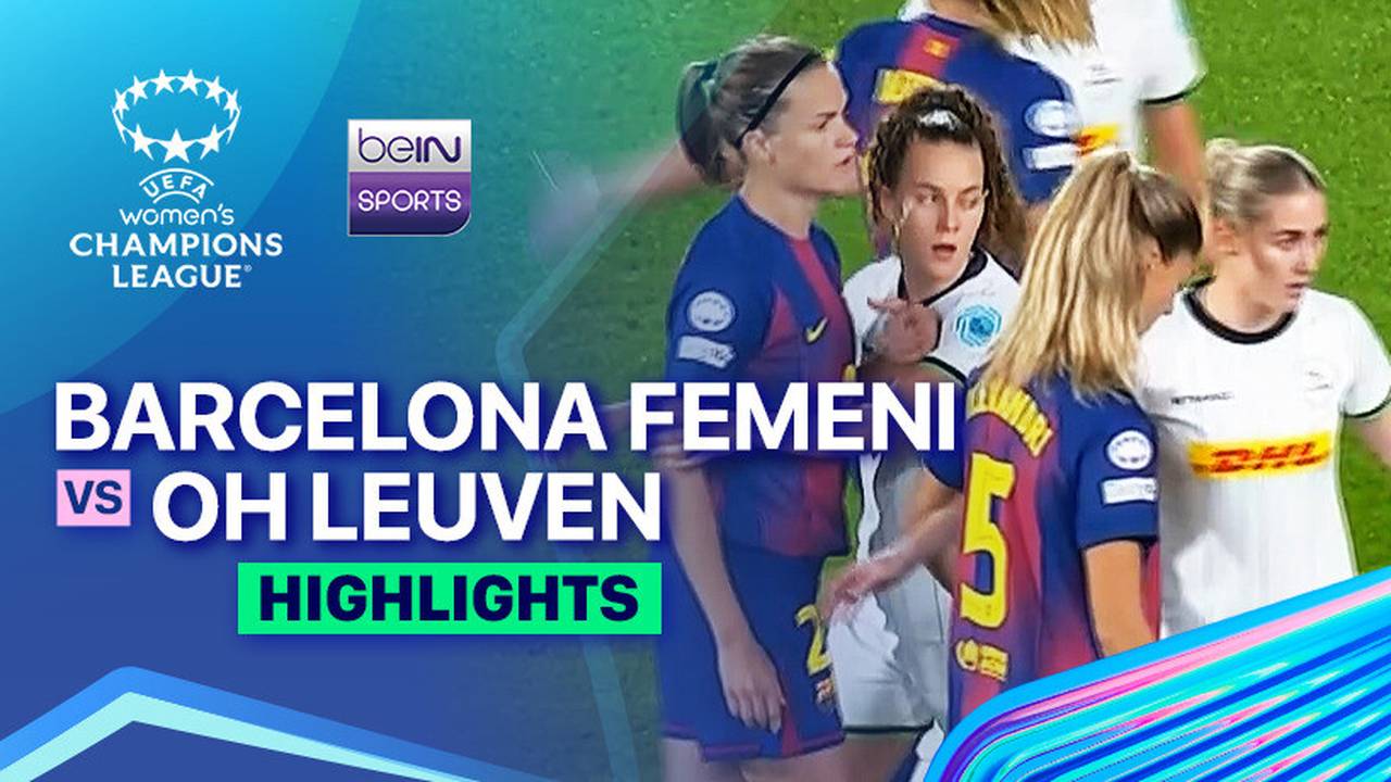 Barcelona Femeni Vs Oh Leuven Highlight Uefa Women S Champions